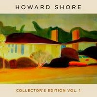 Howard Shore Collector’s Edition Vol. 1